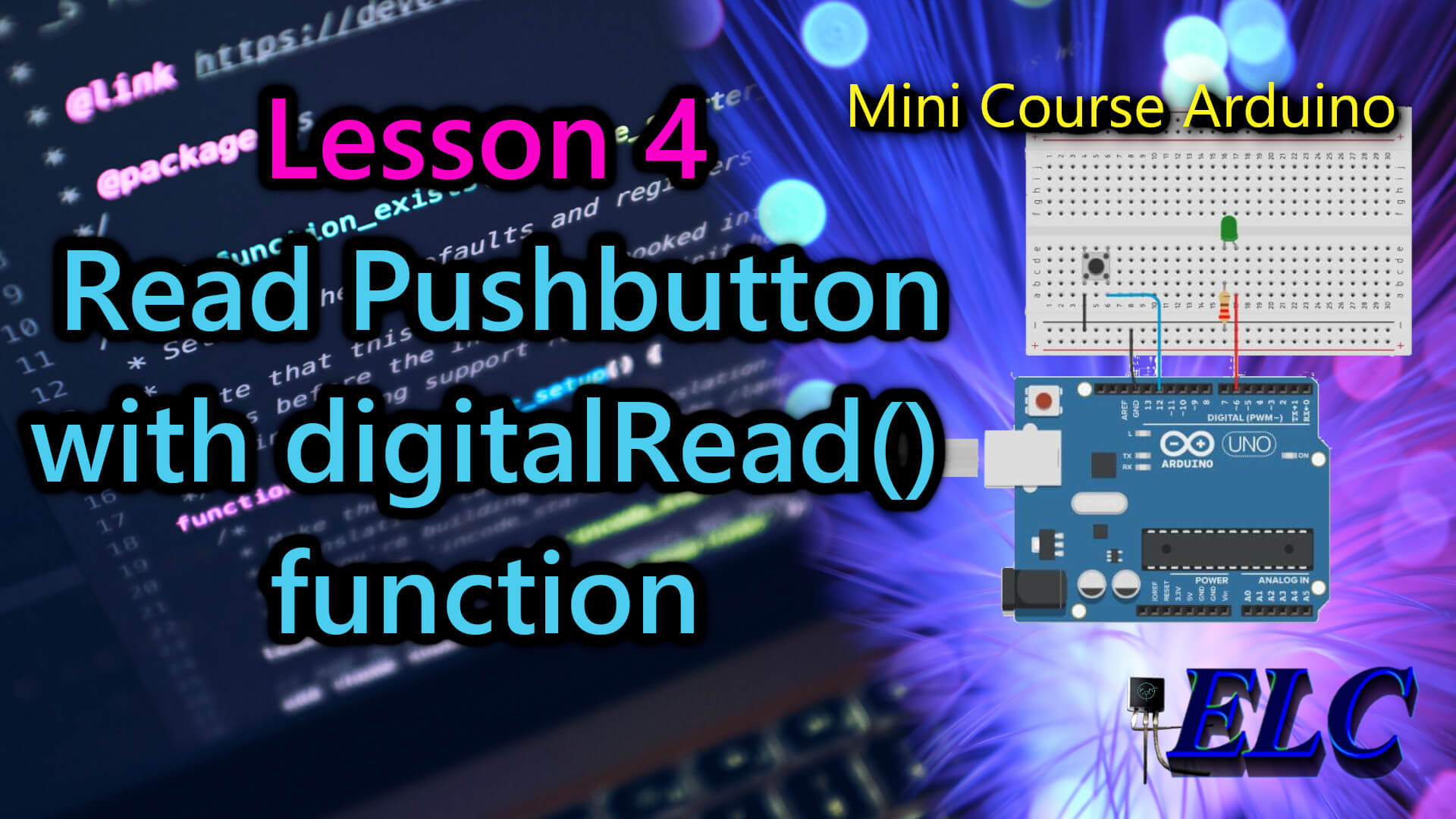 Arduino Lesson 4 Read Pushbutton With Digitalread Function