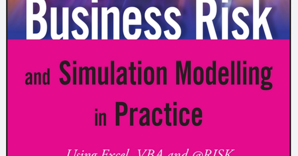 [Free ebook]Business risk and simulation modelling in practice : using Excel, VBA and @RISK by ...