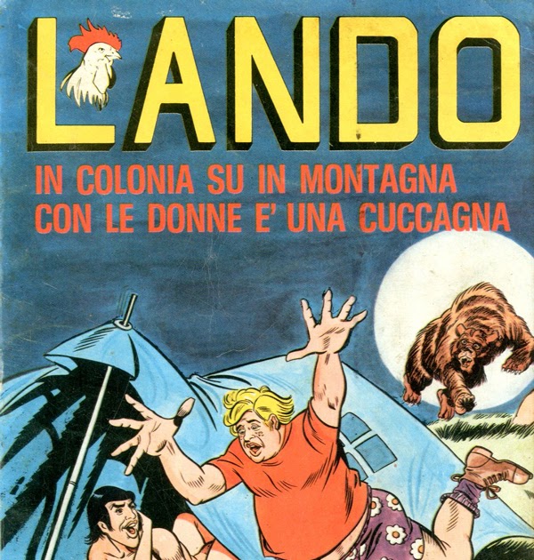 Zero In Condotta!: I MITICI FUMETTI: LANDO in...IN COLONIA SU IN MONTAGNA CON LE DONNE E' UNA ...