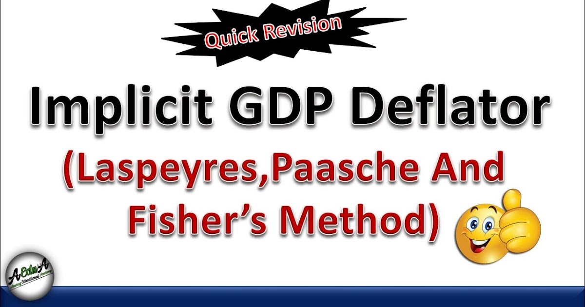 Anurag Educational Academy: Implicit GDP Deflator