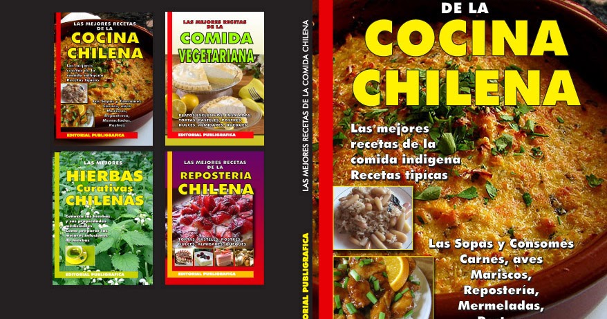 EDITORIAL PUBLIGRAFICA : RECETAS DE LA COMIDA CHILENA EDITORIAL ...