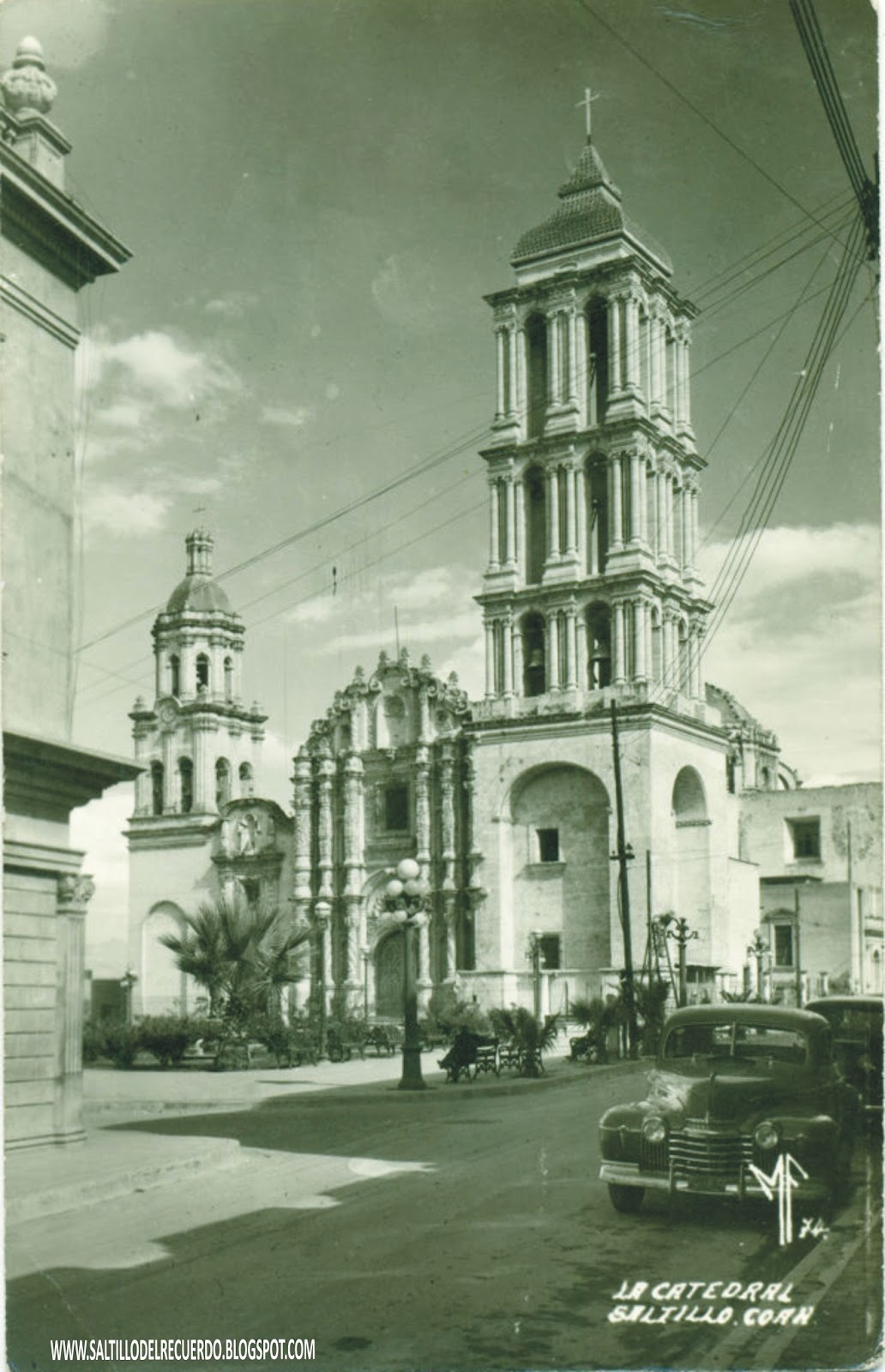 SALTILLO DEL RECUERDO: LA CATEDRAL DE SALTILLO..!!!