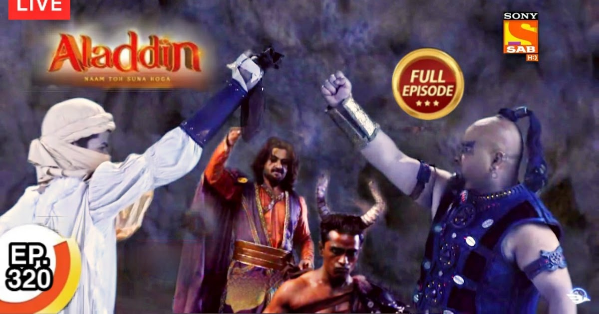 Aladdin Ep 320 Full Episode 6 November, 2019 || Aladdin naam toh suna ...