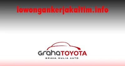 Lowongan Kerja PT Graha Mulia Auto Desember 2023 Januari 2024
