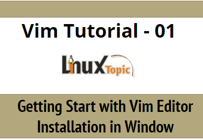 01 - Getting Start With Vi and Vim Editor Installation in Windows ...