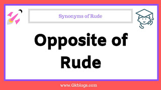 Opposite of Rude | Synonyms of Rude