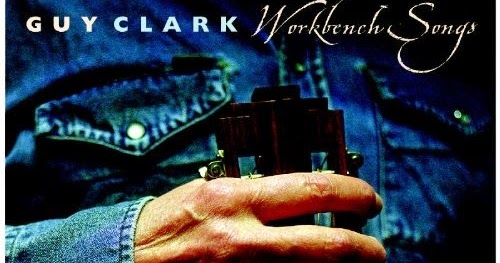 That Devil Music: CD Review: Guy Clark's Workbench Songs (2006)