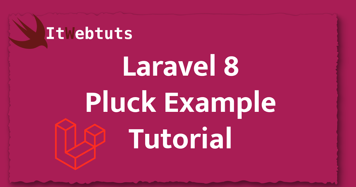 Laravel 8 Pluck Example Tutorial Laravel 8 Pluck Example Tutorial