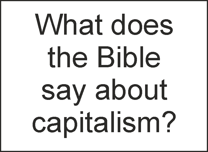 What does the Bible say about capitalism? - JORDAN BIBLE