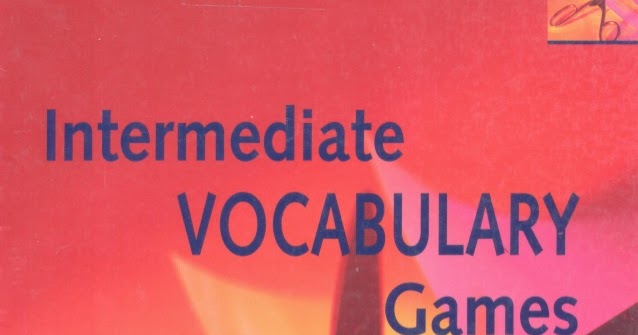Intermediate Vocabulary Games intermediate-vocabulary-games