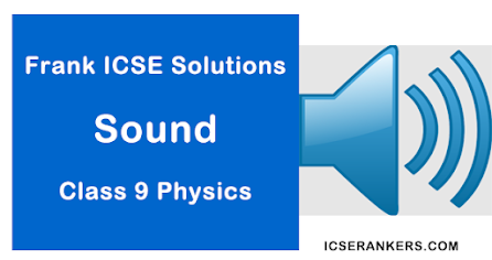 Chapter 7 Sound Class 9 Frank Physics
