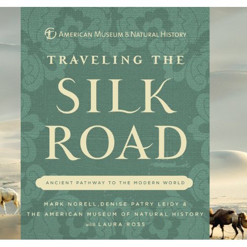 MONGOLS CHINA AND THE SILK ROAD : Traveling the Silk Road: Ancient ...