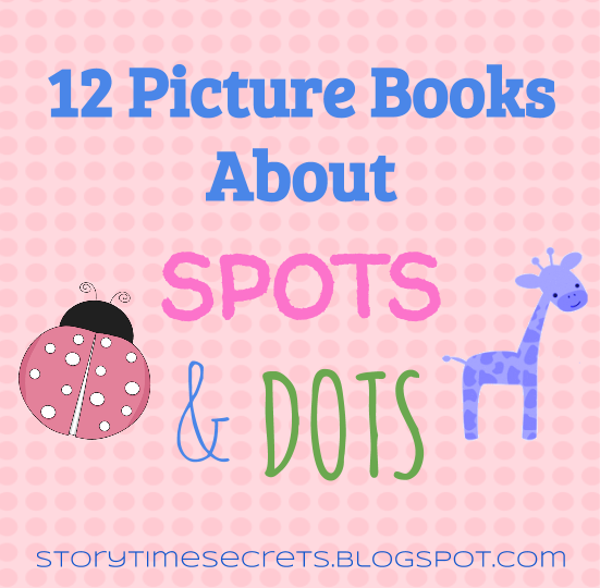 Story Time Secrets 12 Picture Books About Spots Dots story-time-secrets-12-picture-books-about-spots-dots