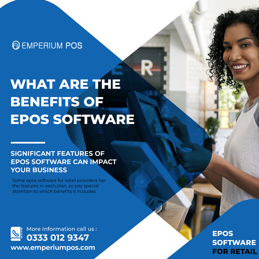 Emperium Pos: What Are The Benefits of EPOS Software?