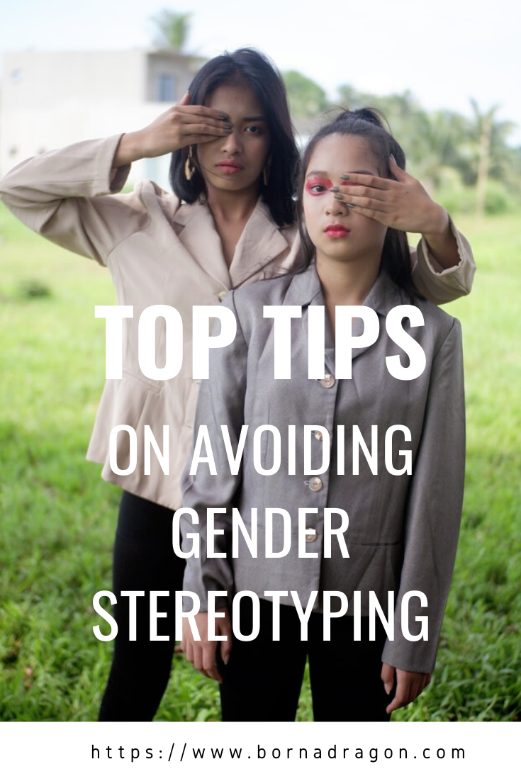 Top Tips on Avoiding Gender Stereotyping ~ Born a Dragon, Raised a Tiger