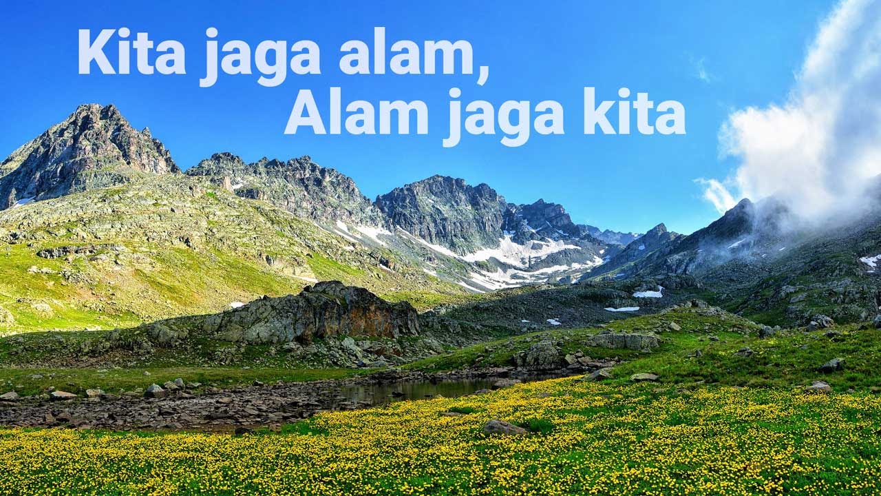 Sayangi bumi, sayangi kehidupan diatasnya dengan menjaga alam