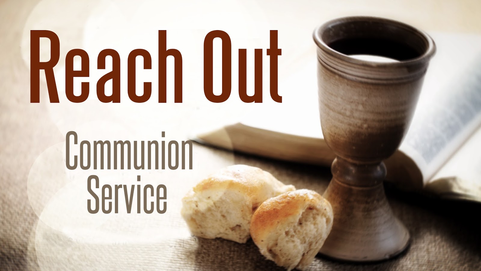 newlifecommunitychurch.net: Reach Out - Communion Service (11.27.16 ...