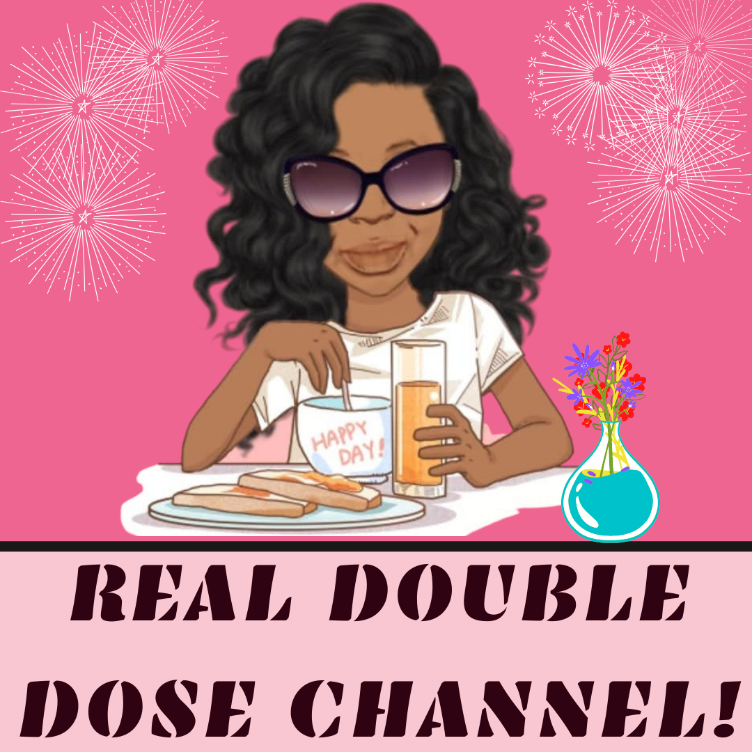 Real Double Dose Channel: SOME GOODIES & UPDATES TO TELL YOU THE DOUBLE ...
