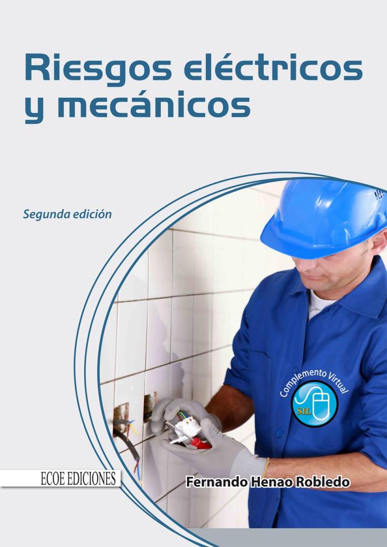 Riesgos Eléctricos y Mecánicos, 2da Edición – Fernando Henao Robledo ...