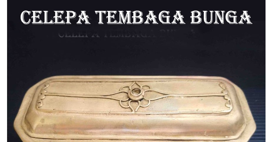 Haizul-Antique: CELEPA TEMBAGA BUNGA RM350