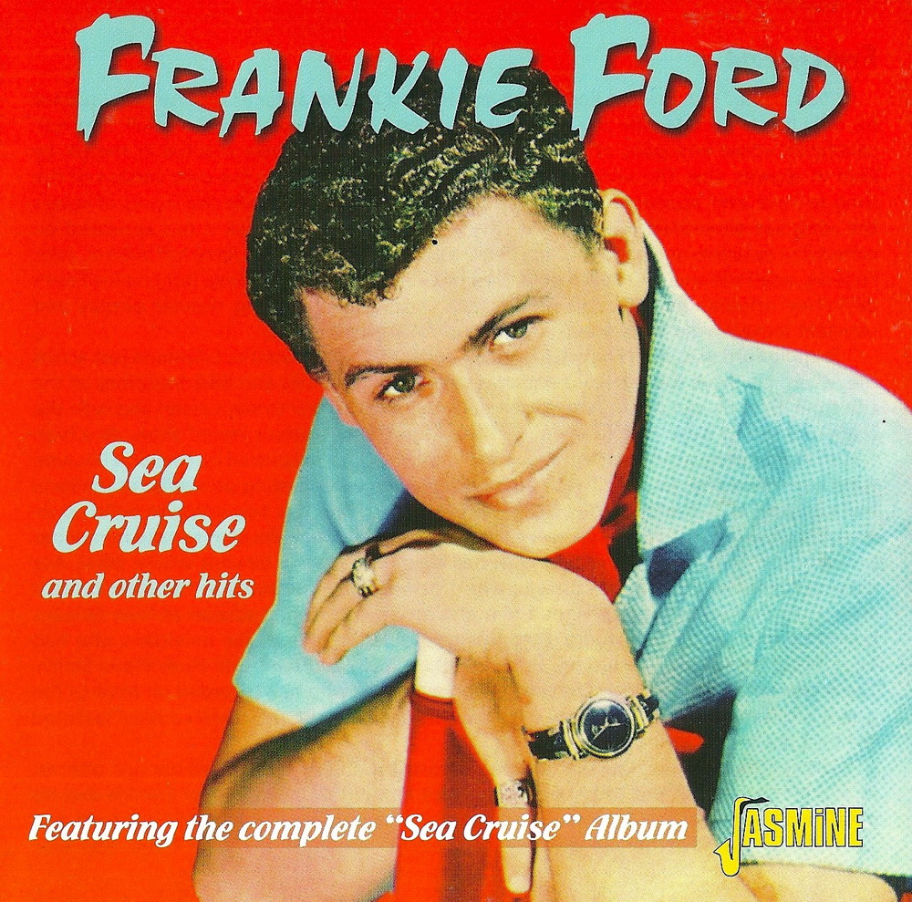 Frankie Ford - Sea Cruise And Other Hits (2011)