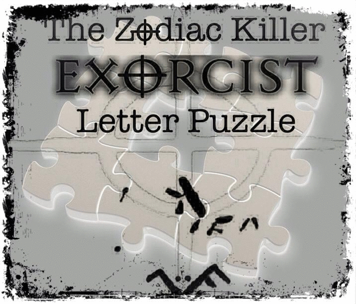 The Zodiac Killer Exorcist Letter Puzzle: The Zodiac Killer Exorcist ...