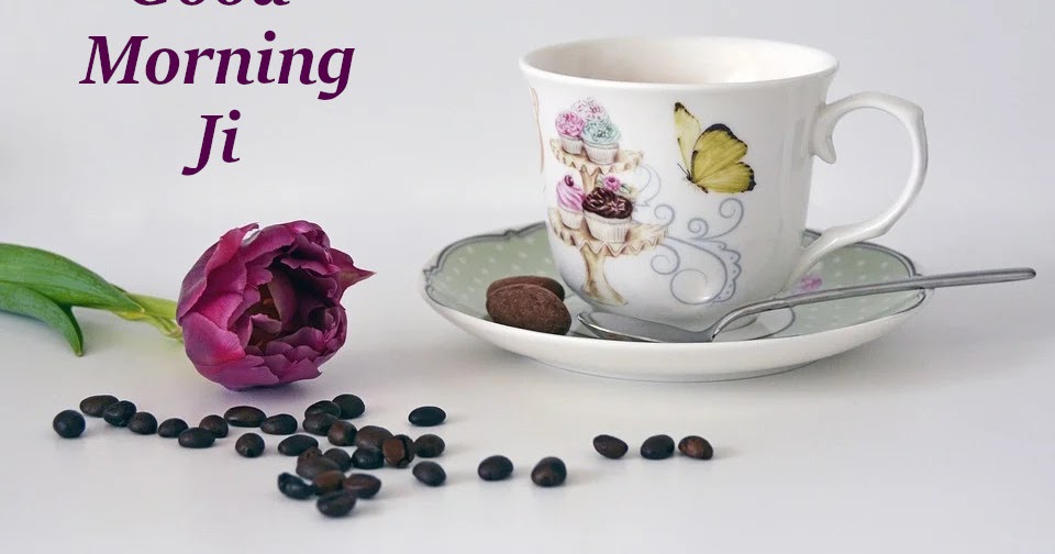 Top 10 Good Morning Ji Images greeting Pictures,Photos for Whatsapp ...