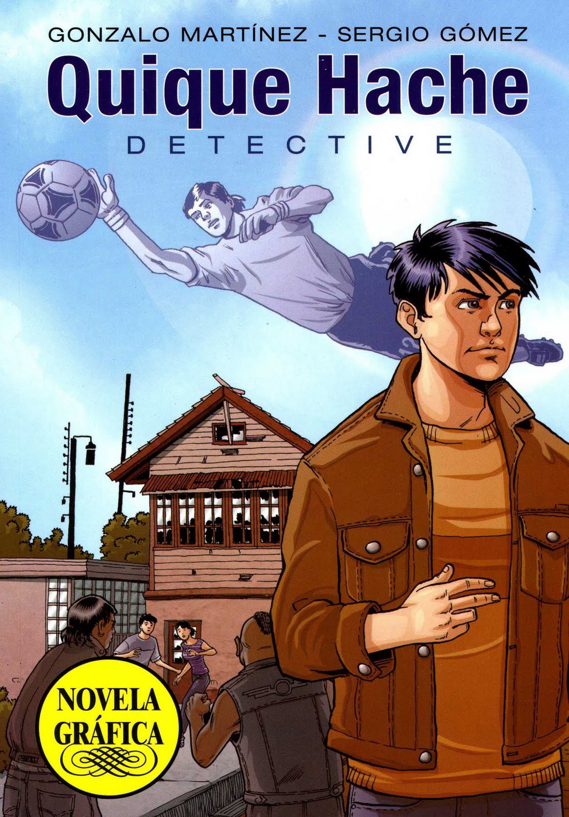Yo soy de la generación de Mampato: Quique Hache detective [Sergio Gómez & Gonzalo Martínez]