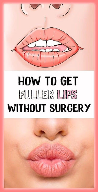 How to get fuller and better lips without surgery? - Healthy Lifestyle