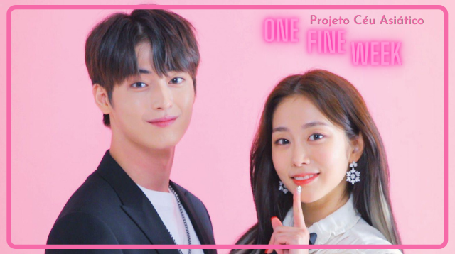 ONE FINE WEEK (2019) - Céu AsiáticoCéu Asiático