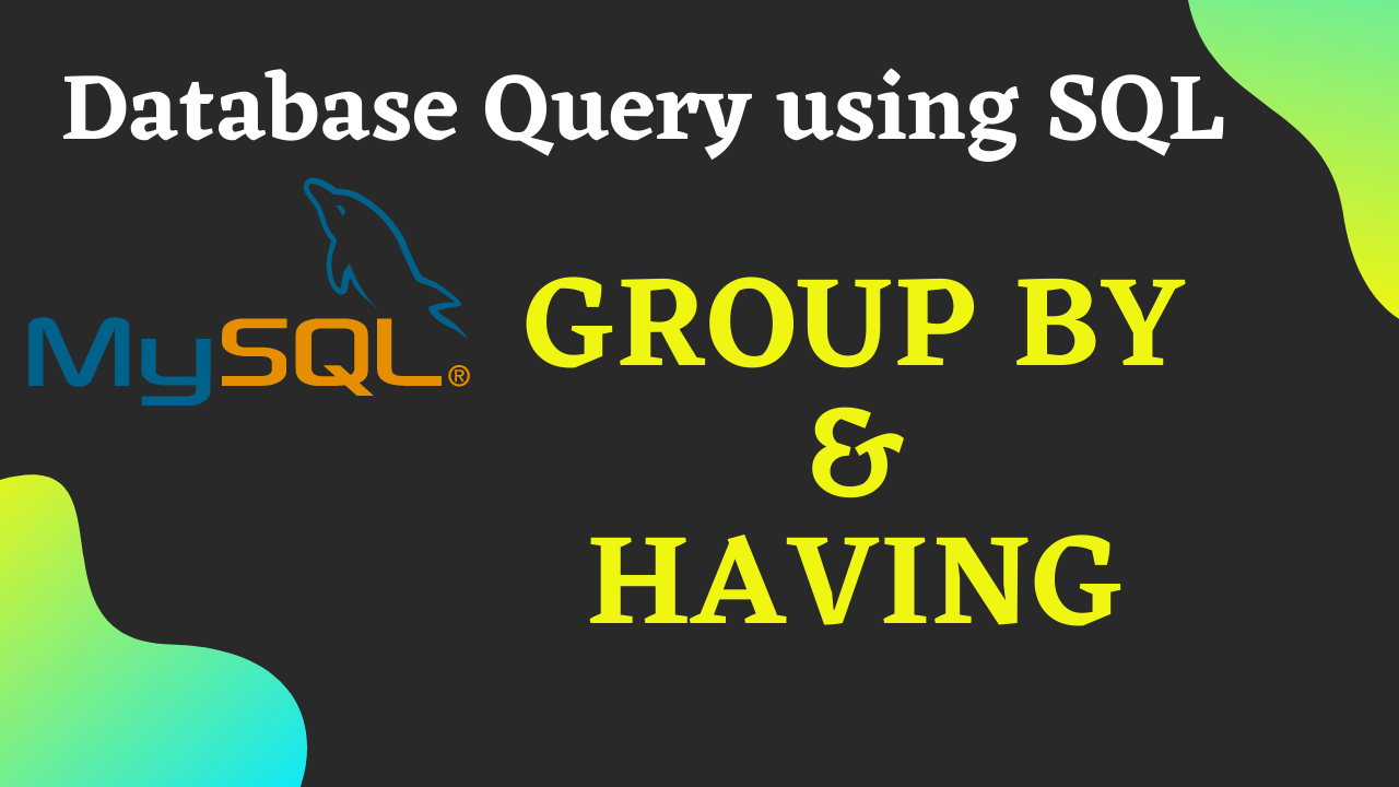 Mysql Group By And Having Cbse Cs And Ip