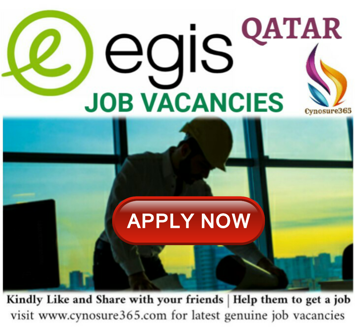 EGIS – QATAR JOB VACANCIES - CYNOSURE365