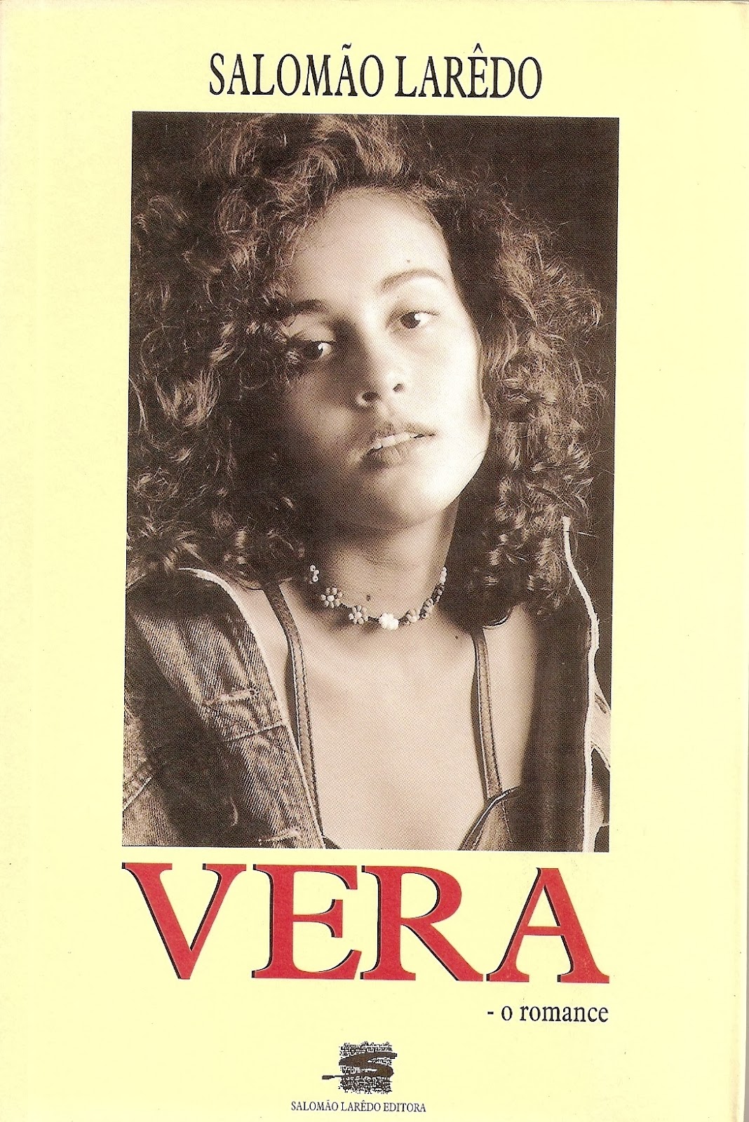 SALOMÃO LARÊDO: Vera - o romance