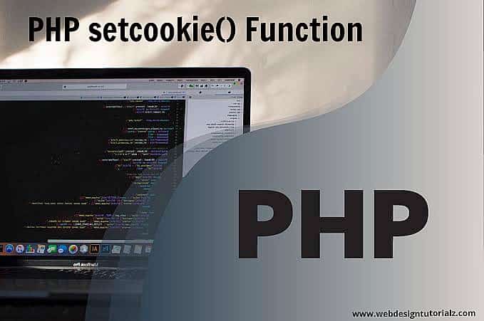 PHP | setcookie() Function - WebDesignTutorialz