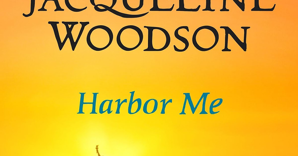South Smiths Book Blog: Harbor Me by Jacqueline Woodson