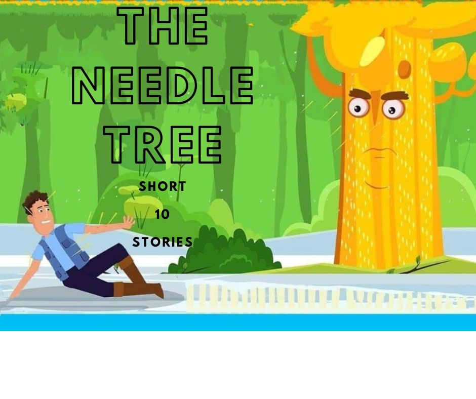 THE NEEDLE TREE | STORIES FOR KIDS MORAL STORIES - short10 stories