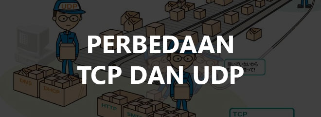Perbedaan TCP dan UDP - IZ-Inside