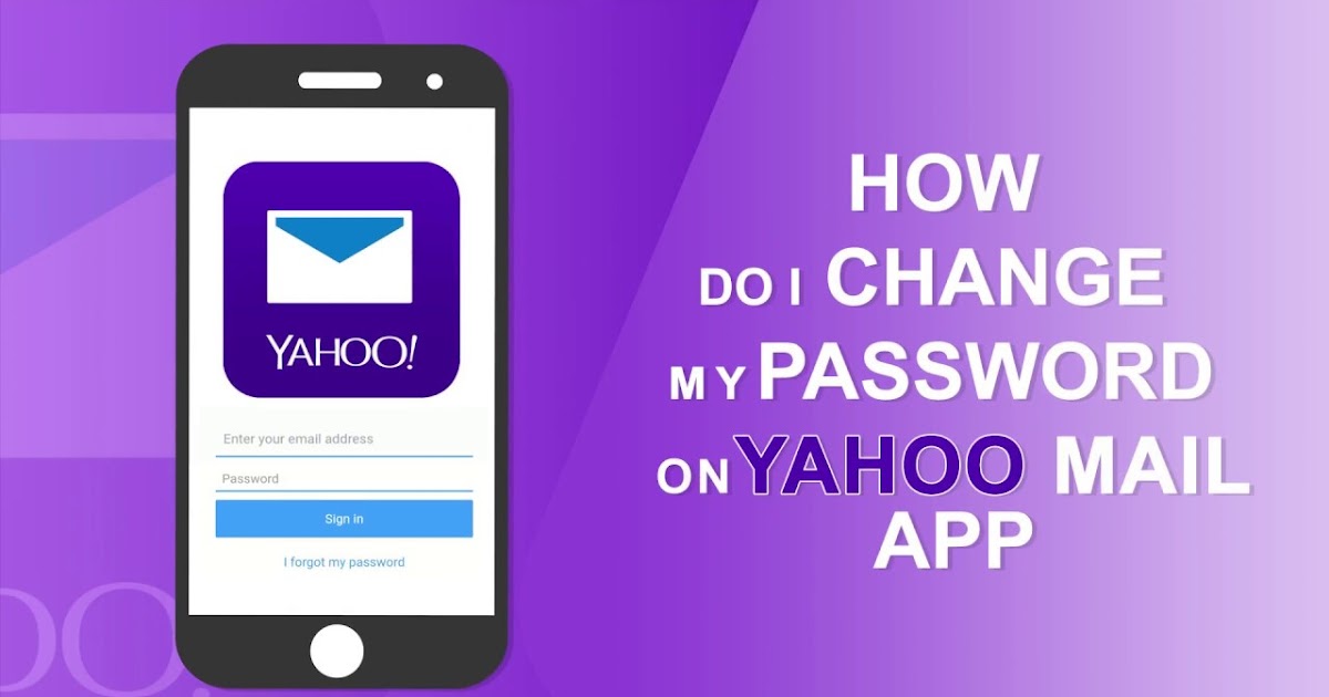 Solve All Emails Issues How To Change Password On Yahoo Mail App solve-all-emails-issues-how-to-change-password-on-yahoo-mail-app