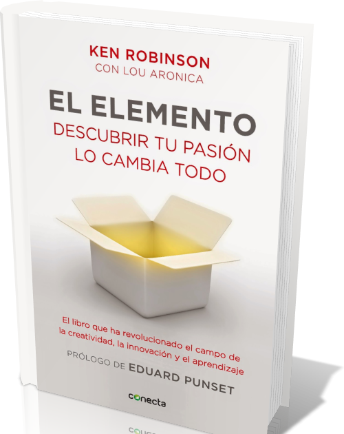 EL ELEMENTO, DESCUBRIR TU PASIÓN LO CAMBIA TODO, El Libro Que Ha Revolucionado El Campo De La ...
