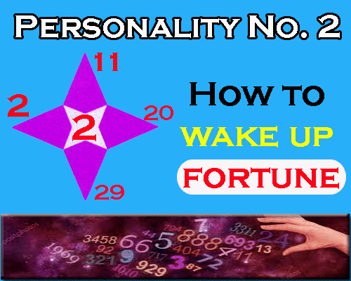 Personality Number 2- How to wake up fortune
