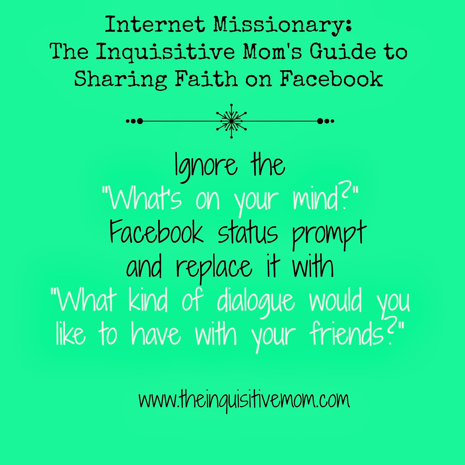 Internet Missionary: The Inquisitive Mom's Guide to Sharing Faith on ...