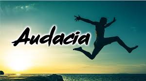 COMO DESARROLLAR LA AUDACIA!