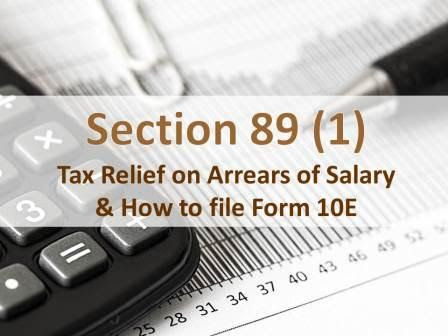 Section 89 (1) & Form 10E for Tax Relief on Arrears of Salary