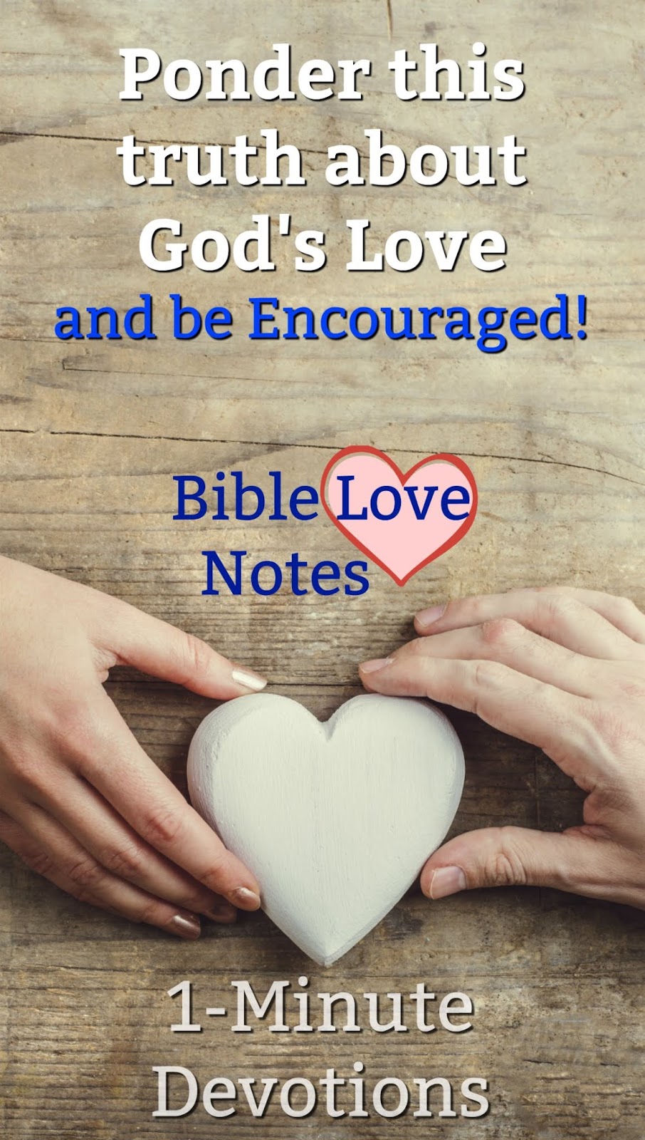 Bible Love Notes: God's Love Means He's Always With Us!