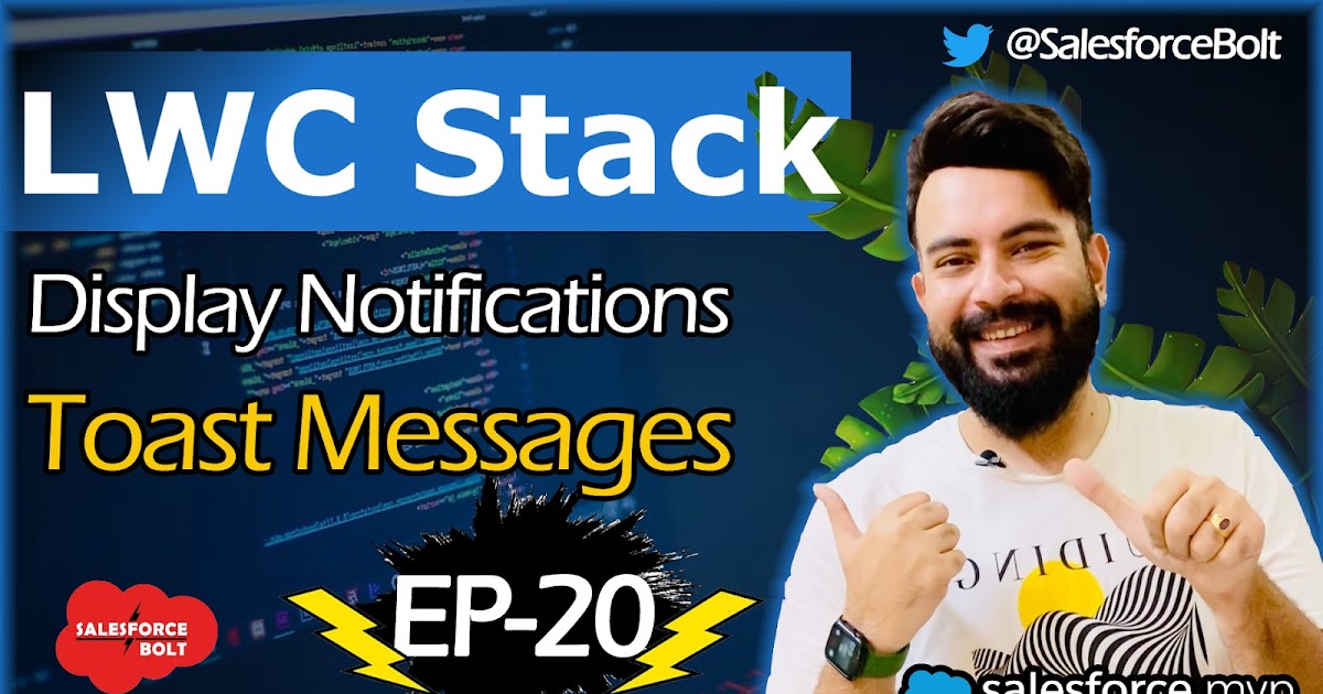 EP-20 | Display Notifications | Toast Messages in LWC | LWC Stack ☁️⚡️