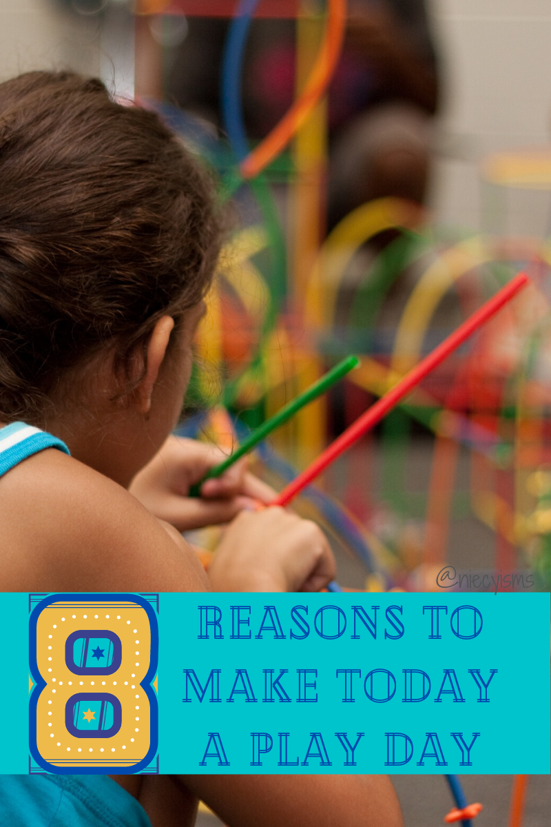 8 Reasons To Make Today a Play Day