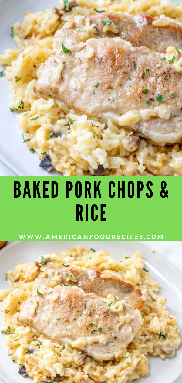 BAKED PORK CHOPS & RICE - American Food Recipes