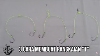 3 Cara Membuat Rangkaian Pancing ''T'' Dua Kail