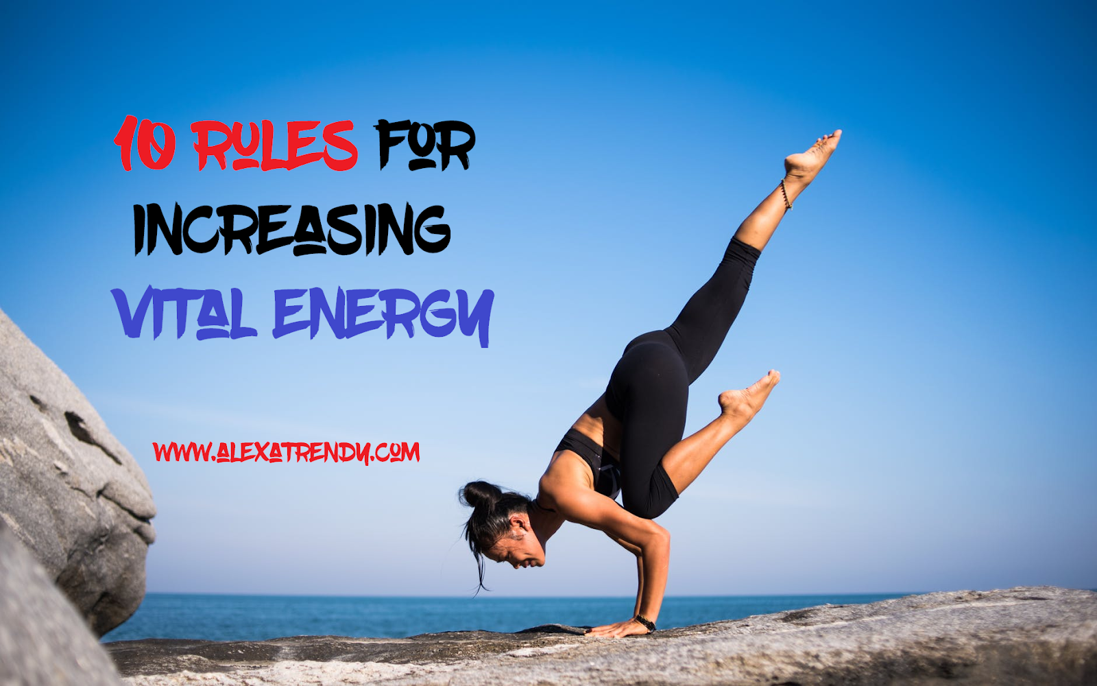 10 rules for increasing vital energy