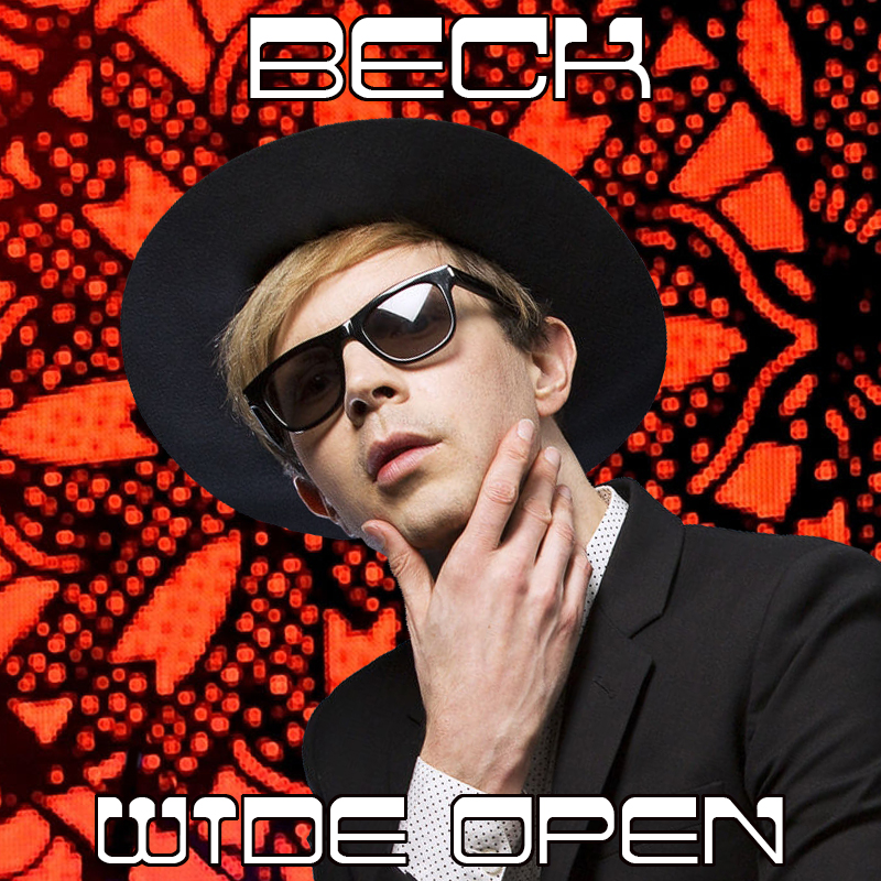 Albums That Should Exist: Beck - Wide Open - Non-Album Tracks (2014-2019)